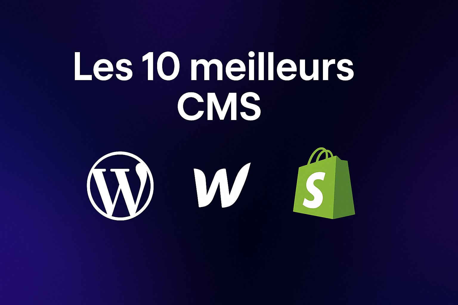 Les 10 meilleurs CMS pour créer un site web en 2025